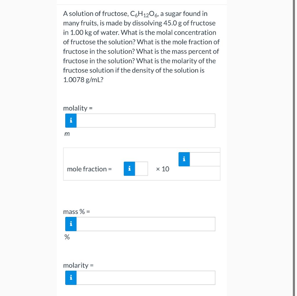 Solved A solution of fructose, C6H12O6, a sugar found in | Chegg.com