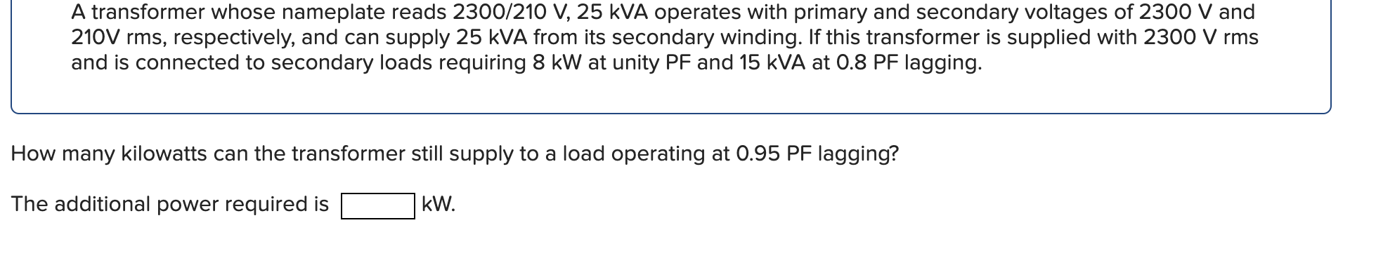 Solved A transformer whose nameplate reads 2300/210 V, 25 | Chegg.com