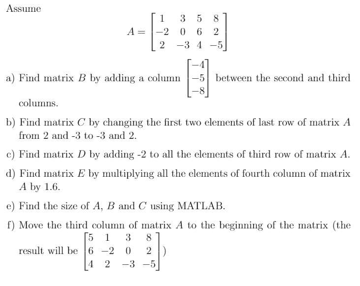 Solved Assume 1 A= -2 2 3 5 8 0 6 2 -3 4-5 a) Find matrix B | Chegg.com