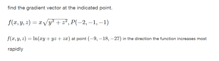 Solved find the gradient vector at the indicated point. f(x, | Chegg.com