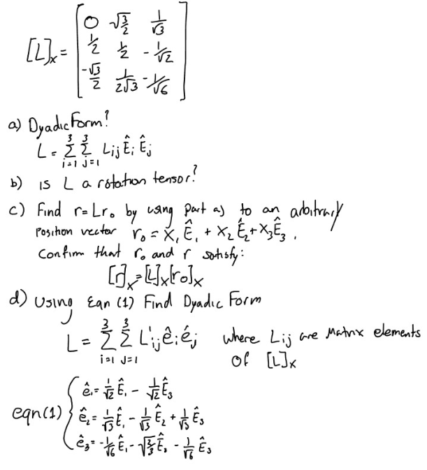 [L]x=⎣⎡021−232321231−6131−21⎦⎤ a) Dyadic Form? | Chegg.com