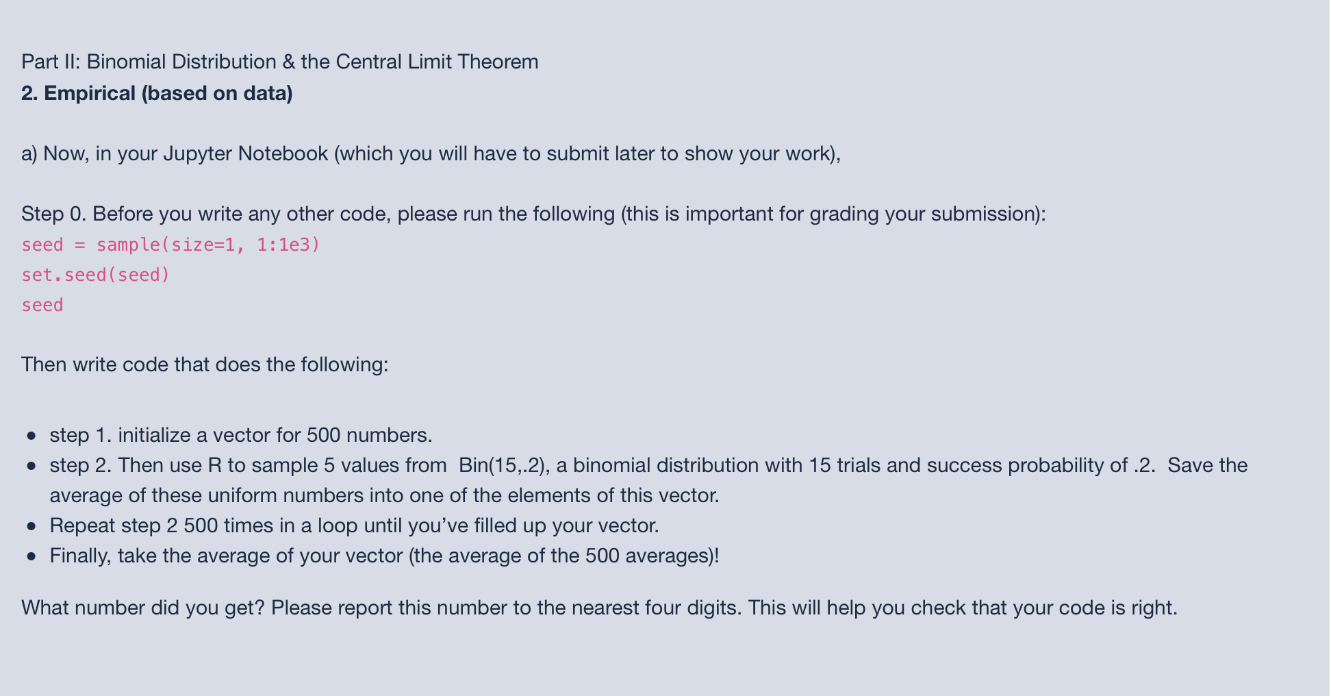 Solved Part II: Binomial Distribution & the Central Limit | Chegg.com