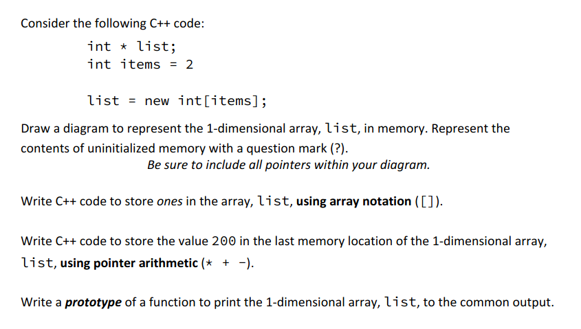 Solved Consider the following C++ code: int * list; int | Chegg.com