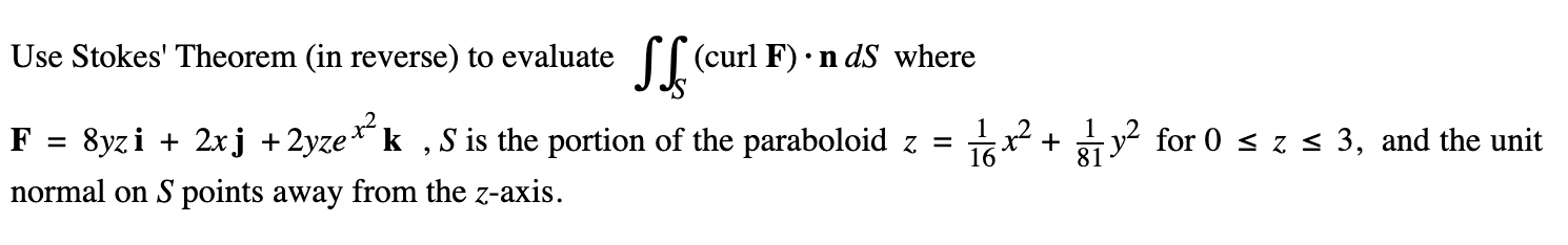 Solved + ﻿Use Stokes' Theorem (in reverse) ﻿to evaluate | Chegg.com