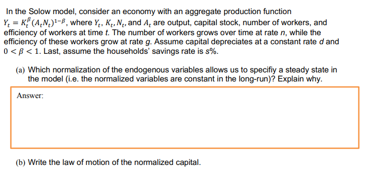 Solved In the Solow model, consider an economy with an | Chegg.com