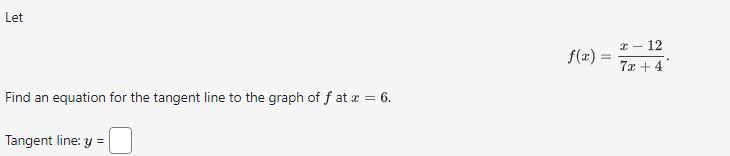 Solved Let f(x)=7x+4x−12 Find an equation for the tangent | Chegg.com