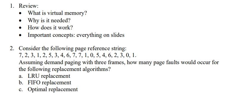 Solved 1. Review: - What is virtual memory? - Why is it | Chegg.com