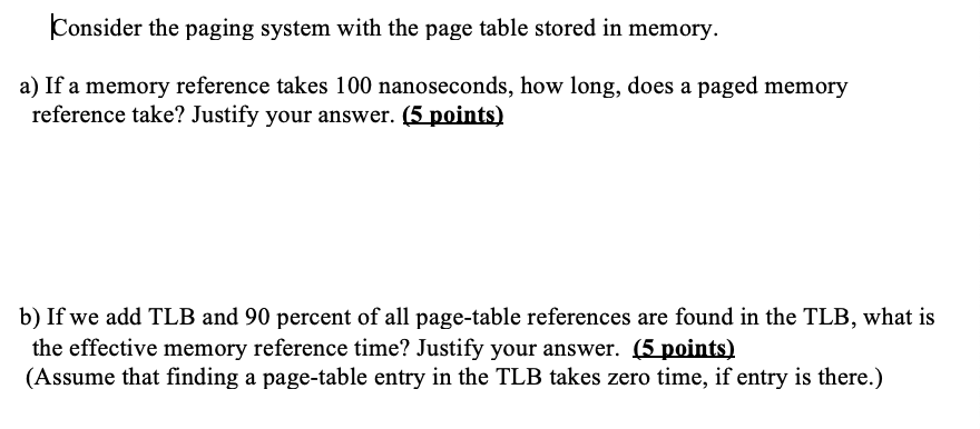 Solved Consider the paging system with the page table stored | Chegg.com