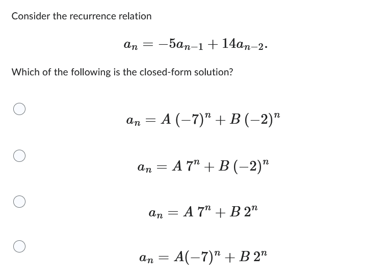 Solved Consider the recurrence relation an=−5an−1+14an−2. | Chegg.com