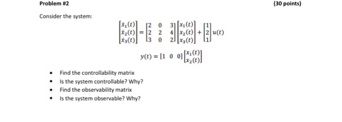 Solved Problem #2 (30 points) Consider the system r(t)] [1 | Chegg.com