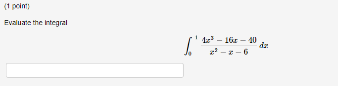 Solved Evaluate the integral ∫01x2−x−64x3−16x−40dx | Chegg.com
