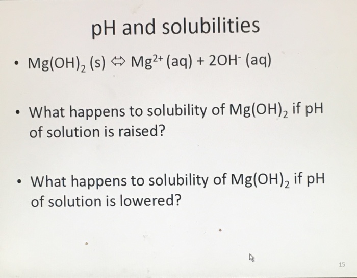 Solved Mg(OH)_2 (s) doubleheadarrow Mg^2+ (aq) + 2OH^-(aq) | Chegg.com
