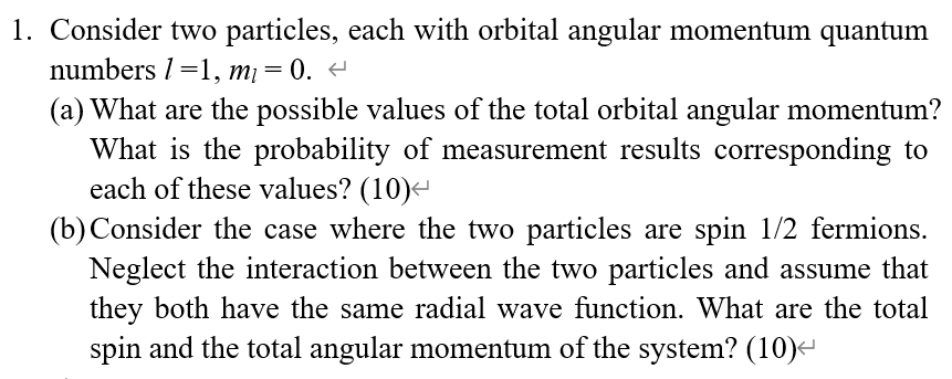 Solved 1. ﻿Consider two particles, each with orbital angular | Chegg.com