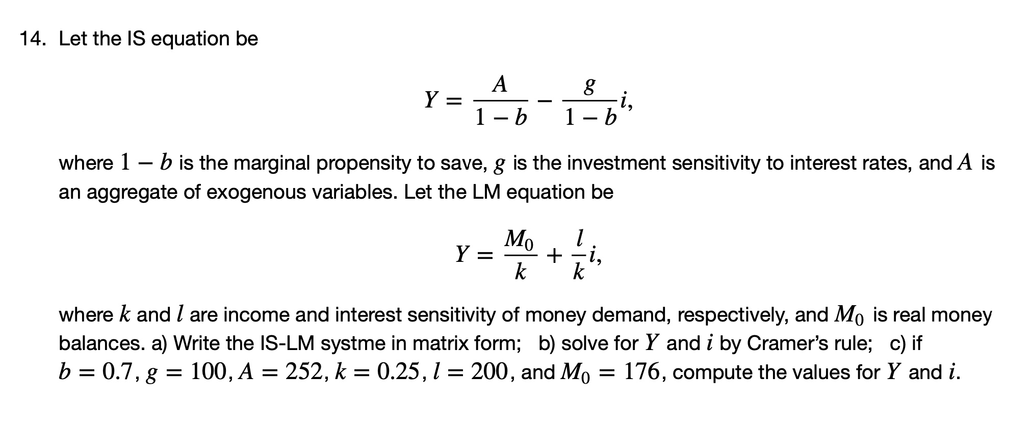 Solved Let the IS equation beY=A1-b-g1-bi,where 1-b ﻿is the | Chegg.com