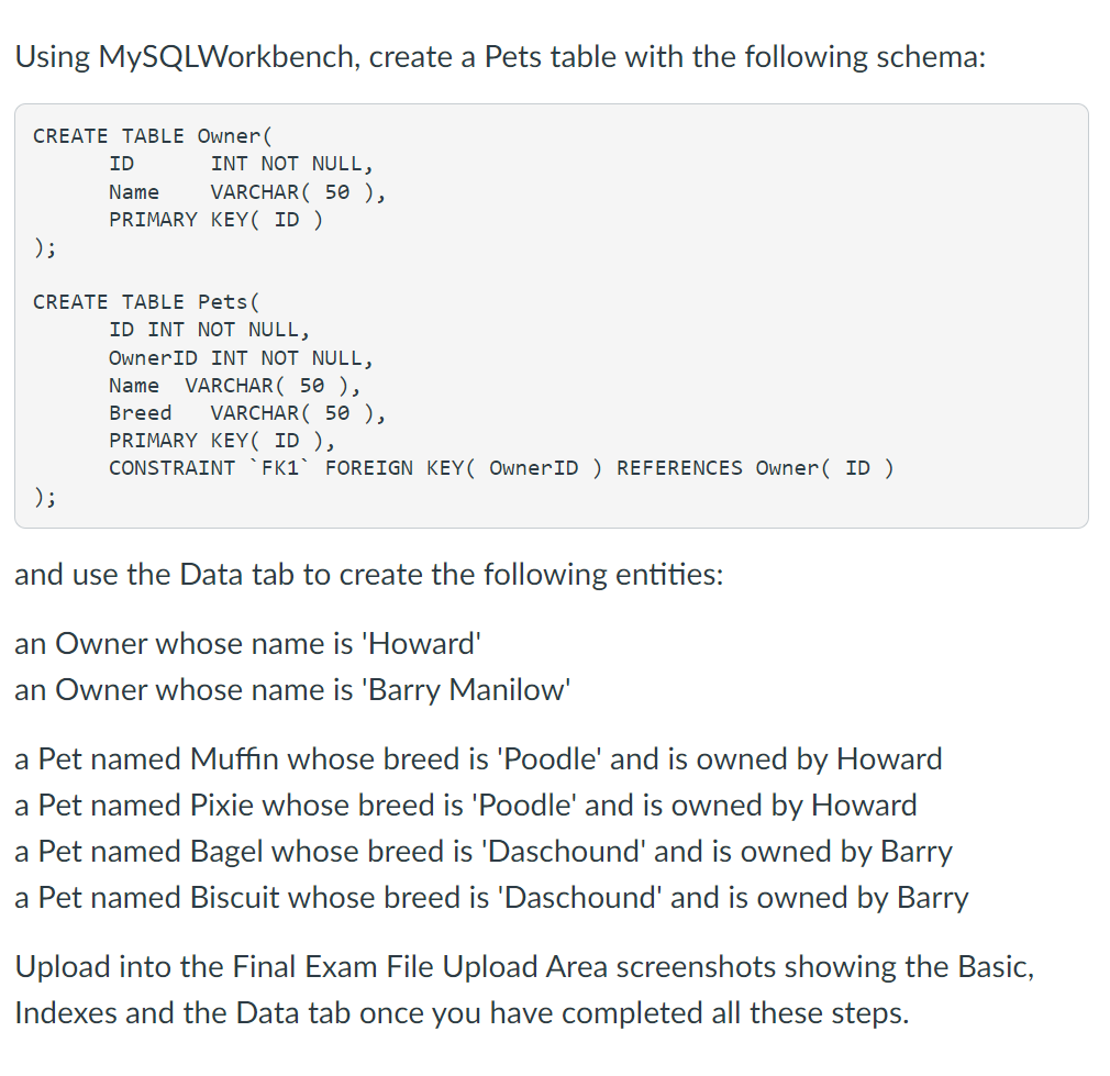 Solved Using MySQLWorkbench, create a Pets table with the | Chegg.com