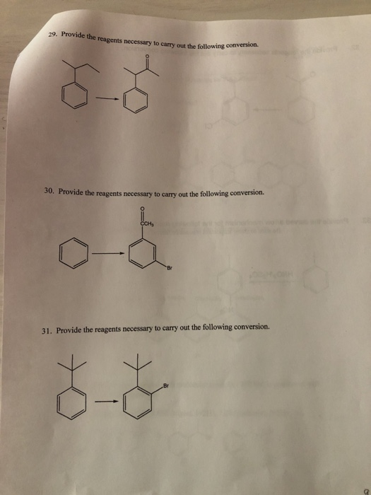 Solved 29. Provide the reagents necessary to carry out the | Chegg.com Solved 29. Provide the reagents necessary to carry out the | Chegg.com