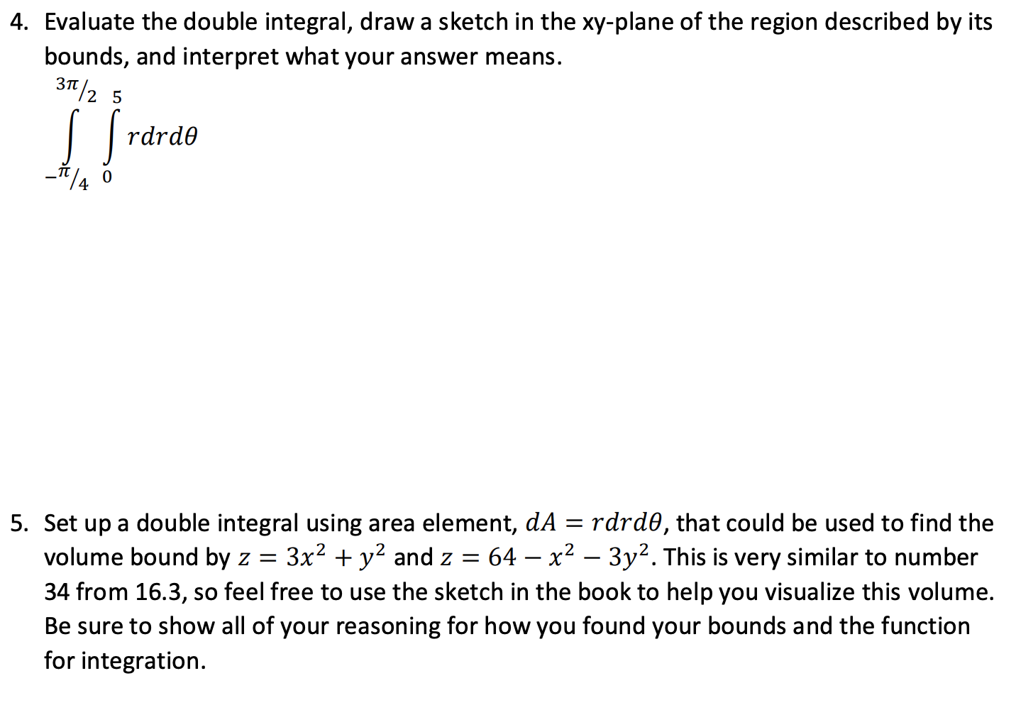 Solved 4. Evaluate the double integral, draw a sketch in the | Chegg.com