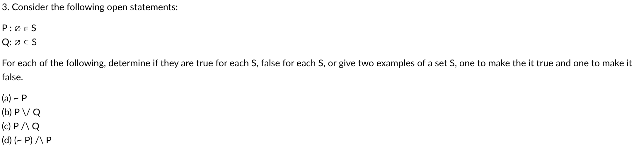 Solved 3. Consider the following open statements: P:∅∈SQ:∅⊆S | Chegg.com