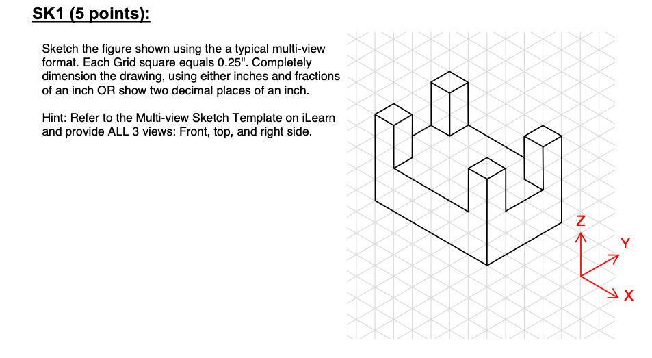 Solved SK1 (5 points): Sketch the figure shown using the a | Chegg.com