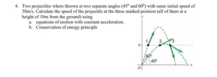 Solved 4. Two projectiles where thrown at two separate | Chegg.com