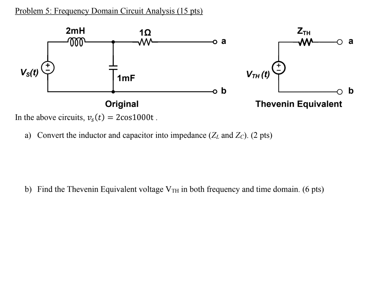 Solved Problem 5: Frequency Domain Circuit Analysis (15 pts) | Chegg.com