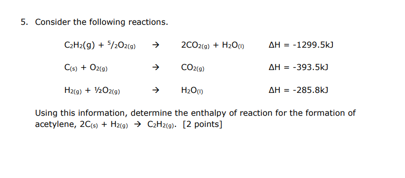 Solved 5. Consider the following reactions. C2H2( | Chegg.com