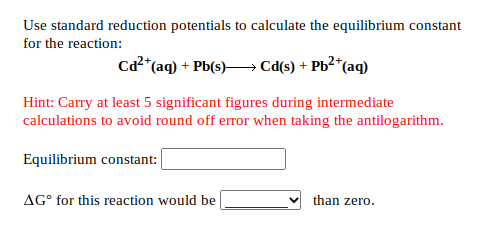 Solved Use standard reduction potentials to calculate the | Chegg.com