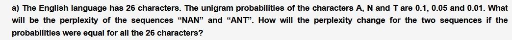Solved a) The English language has 26 characters. The | Chegg.com