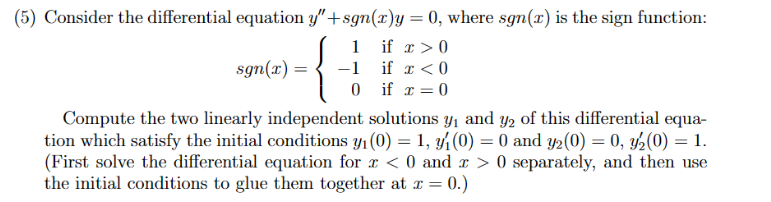 Solved Consider the differential equation y′′+sgn(x)y=0, | Chegg.com