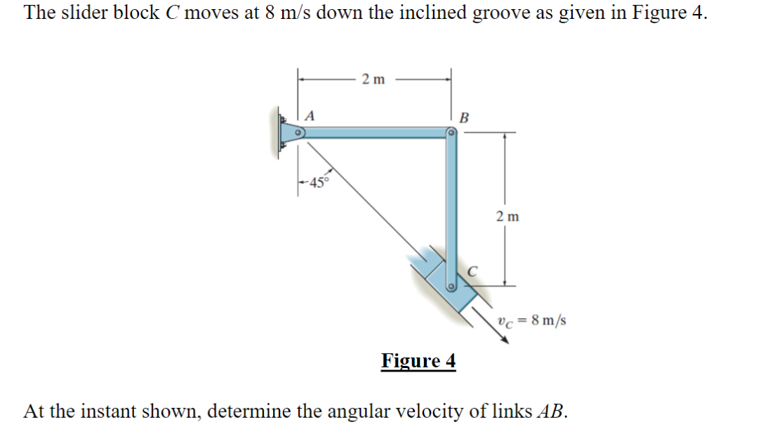 Solved The slider block C moves at 8 m/s down the inclined | Chegg.com Solved The slider block C moves at 8 m/s down the inclined | Chegg.com