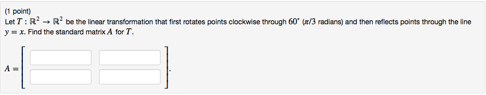 Solved 1 point) Let T : R2 → R2 be the linear transformation | Chegg.com