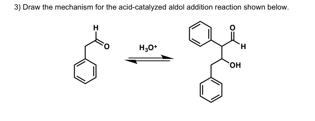 Solved 3) Draw the mechanism for the acid-catalyzed aldol | Chegg.com