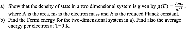 Solved a) Show that the density of state in a two | Chegg.com