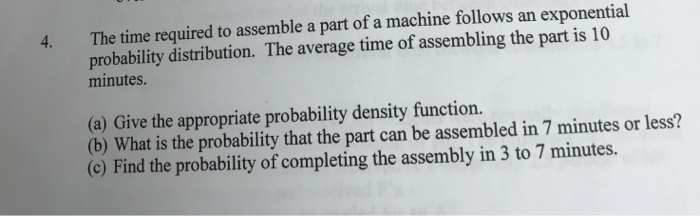 Solved The time required to assemble a part of a machine | Chegg.com