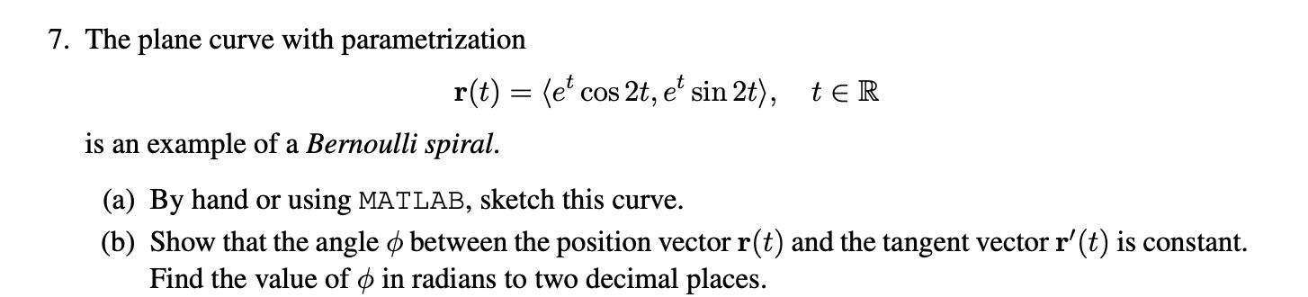 Solved 7. The plane curve with parametrization r(t) = is an | Chegg.com