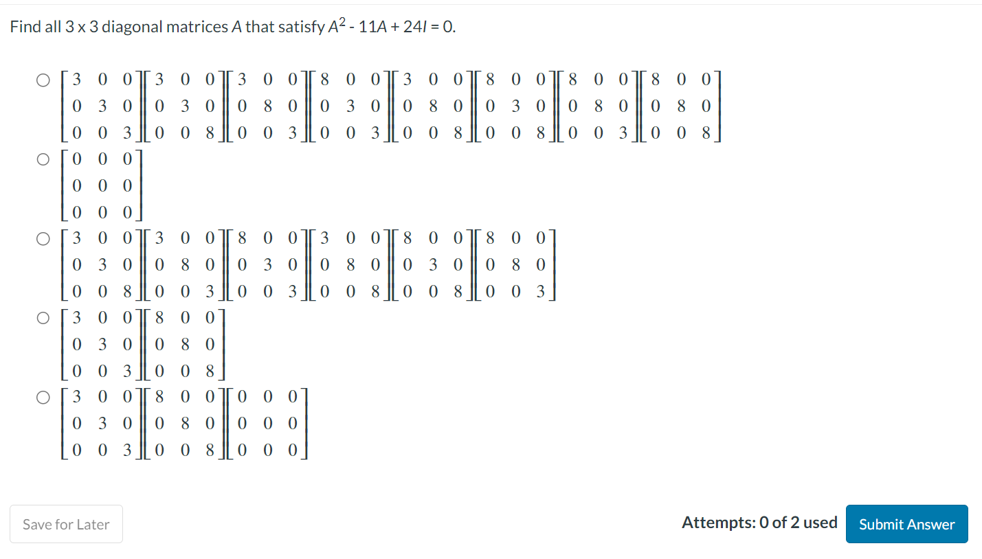 Solved Find all 3×3 diagonal matrices A that satisfy | Chegg.com