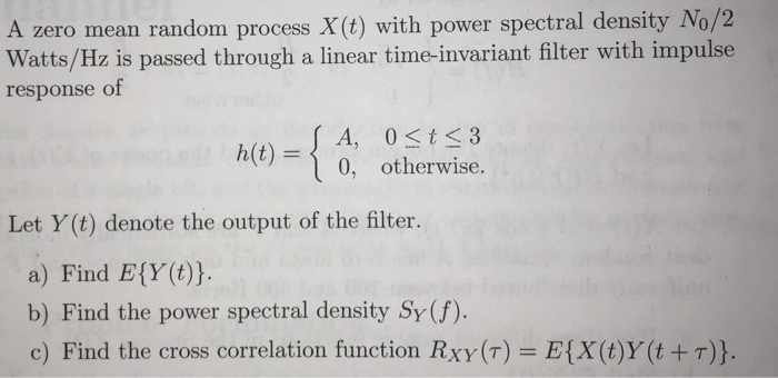 Solved A zero mean random process X (t) with power spectral | Chegg.com