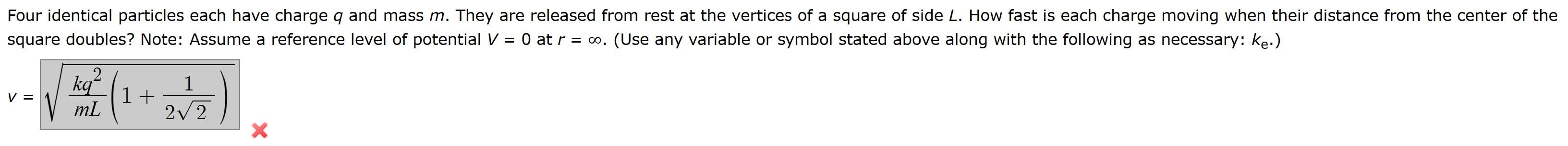 Solved Four identical particles each have charge q and mass | Chegg.com