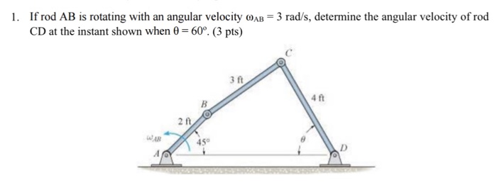 Solved 1. If rod AB is rotating with an angular velocity | Chegg.com