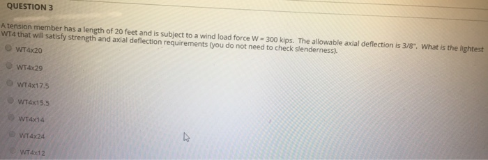 Solved QUESTION 3 A tension member has a length of 20 feet | Chegg.com
