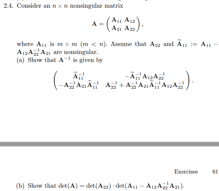 Solved 2.4. Consider an nxn nonsingular matrix A= A11 A12 | Chegg.com