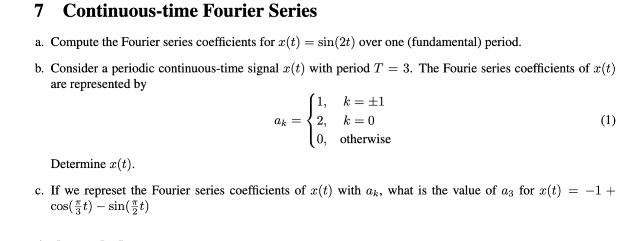 Solved 7 Continuous-time Fourier Series a. Compute the | Chegg.com