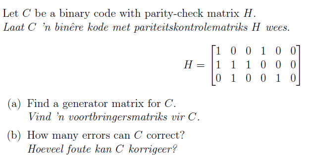 Solved Let C be a binary code with parity-check matrix H. | Chegg.com