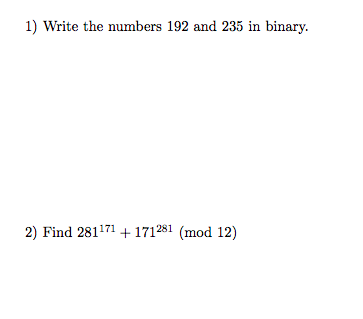 Solved 1) Write the numbers 192 and 235 in binary. 2) Find | Chegg.com