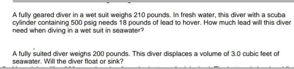 Solved A fully geared diver in a wet suit weighs 210 pounds. | Chegg.com