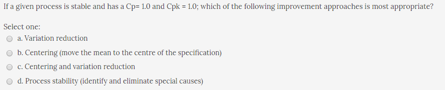 Solved If a given process is stable and has a Cp= 1.0 and | Chegg.com