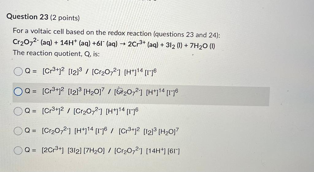 Solved r2O72−(aq)+14H+(aq)+6I−(aq)→2Cr3+(aq)+3I2(l)+7H2O (I) | Chegg.com