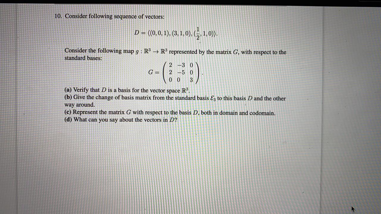 Solved 10. Consider following sequence of vectors: D= | Chegg.com