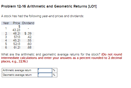 Solved Problem 12-16 ﻿Arlthmetic and Geometrlc Returns | Chegg.com