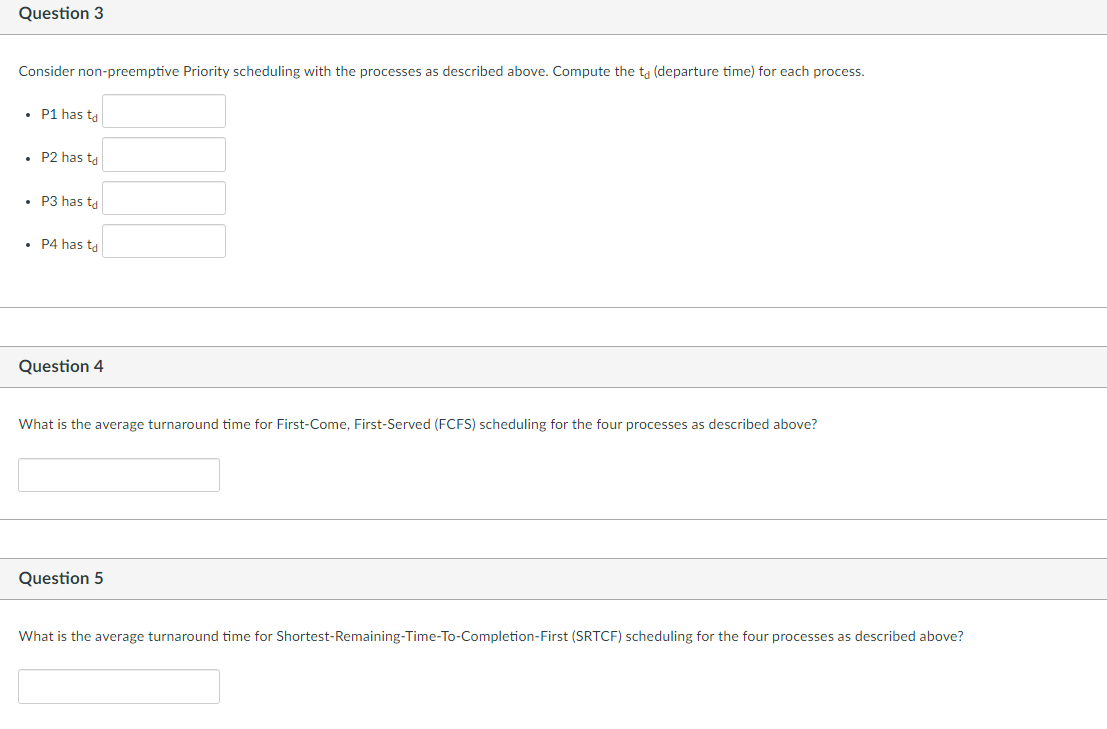 Solved Consider the following processes and their arrival | Chegg.com